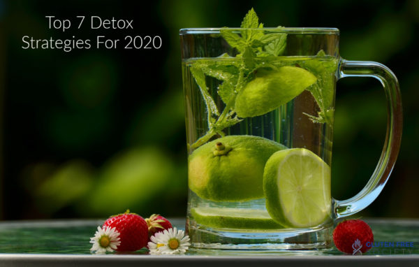 Top 7 Detox Strategies For 2020 - Gluten Free Society