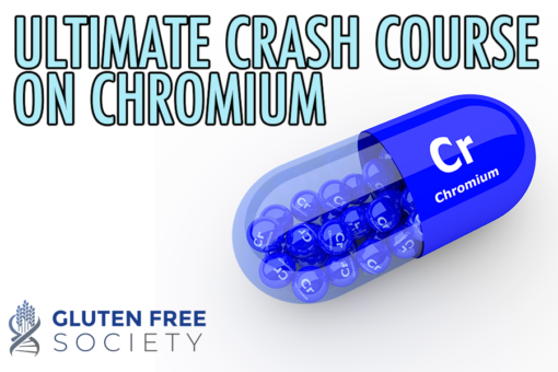 Can Gluten Cause Chromium Deficiency? - Gluten Free Society